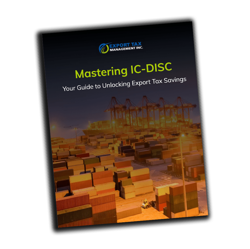 IC-DISC Explained - The Ultimate Guide to Export Tax Savings